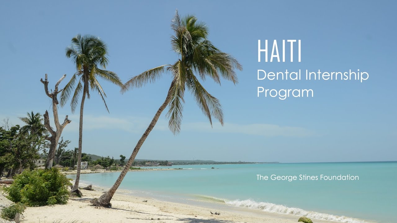 Haiti Dental Internship Program 2017 - The George Stines Foundation ...