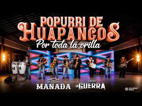 Grupo Manada x Grupo La Guerra - Popurrí de Huapangos: Por Toda la Orilla (En Vivo)