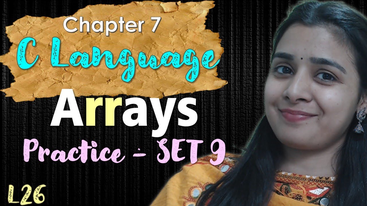 Lec 26 C Language Arrays Practice Set 9 Easy Explanation Lovejeet Arora Youtube