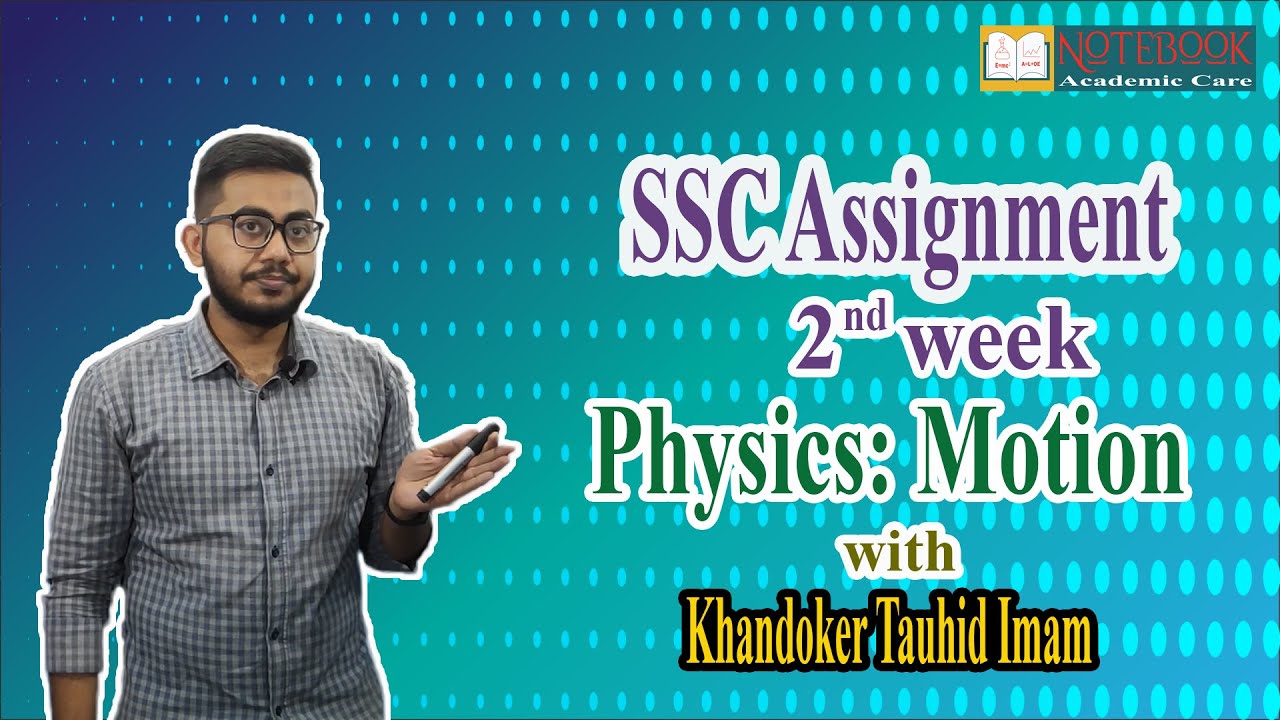 Motion || Physics SSC Assignment || 2nd Week || Khandoker Tauhid Imam - YouTube