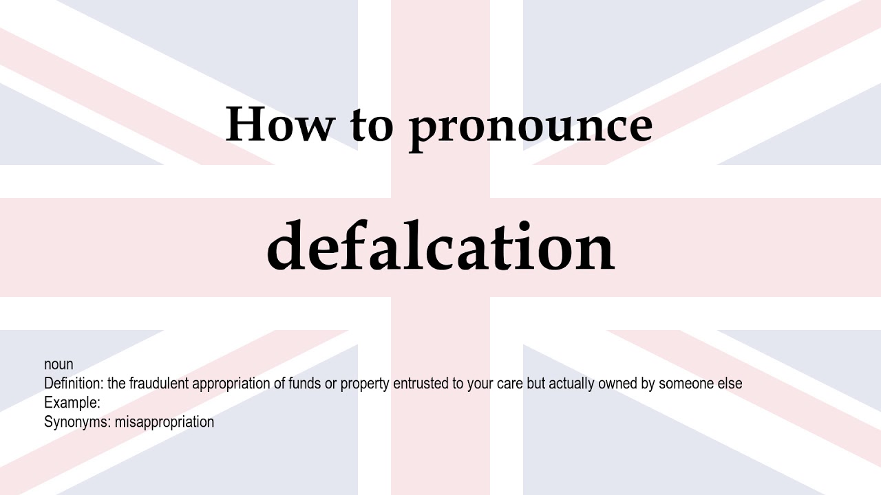 How to pronounce 'defalcation' + meaning - YouTube