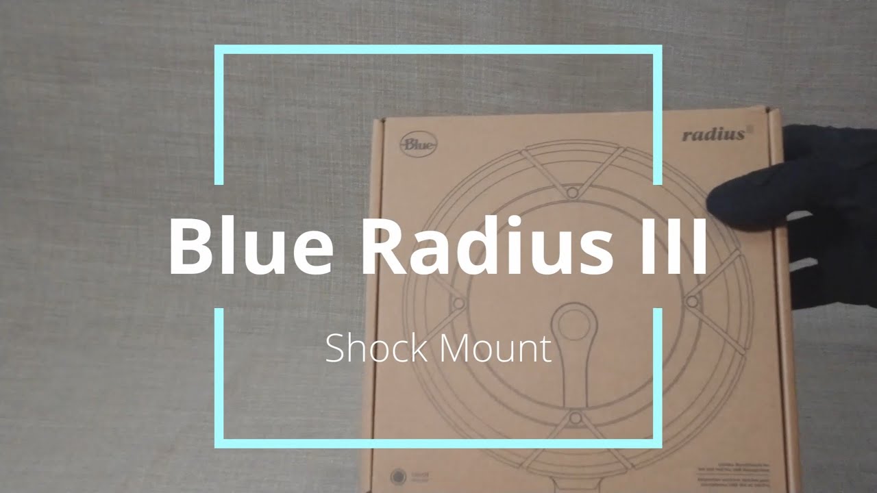 Blue Radius III Shock Mount - Unboxing - YouTube