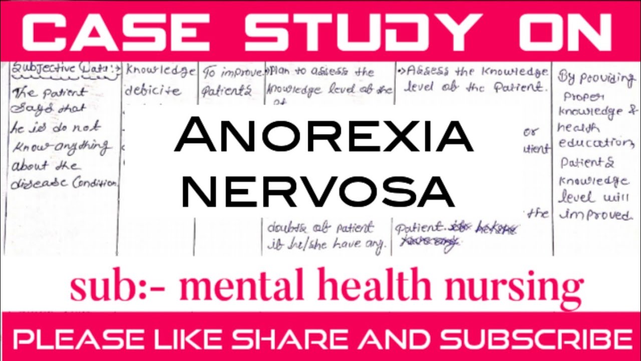 Case study on Anorexia nervosa // mental health nursing / psychiatrics ...