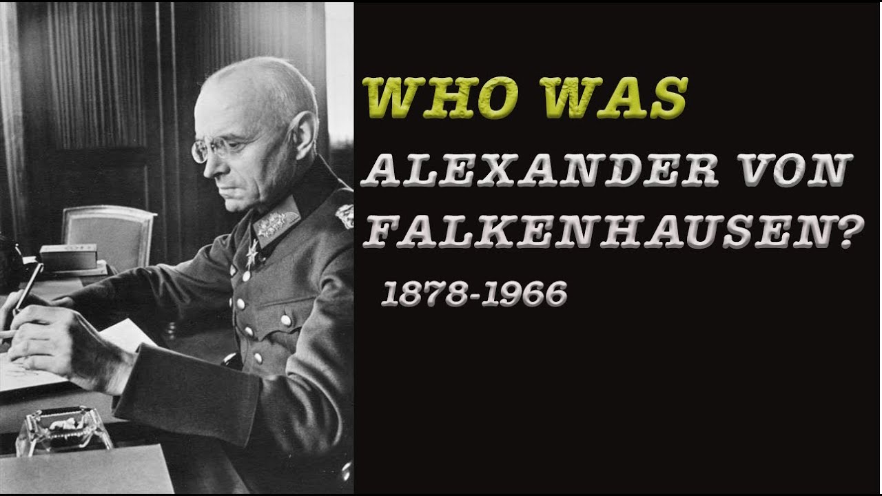 Who was Alexander von Falkenhausen? (English) - YouTube