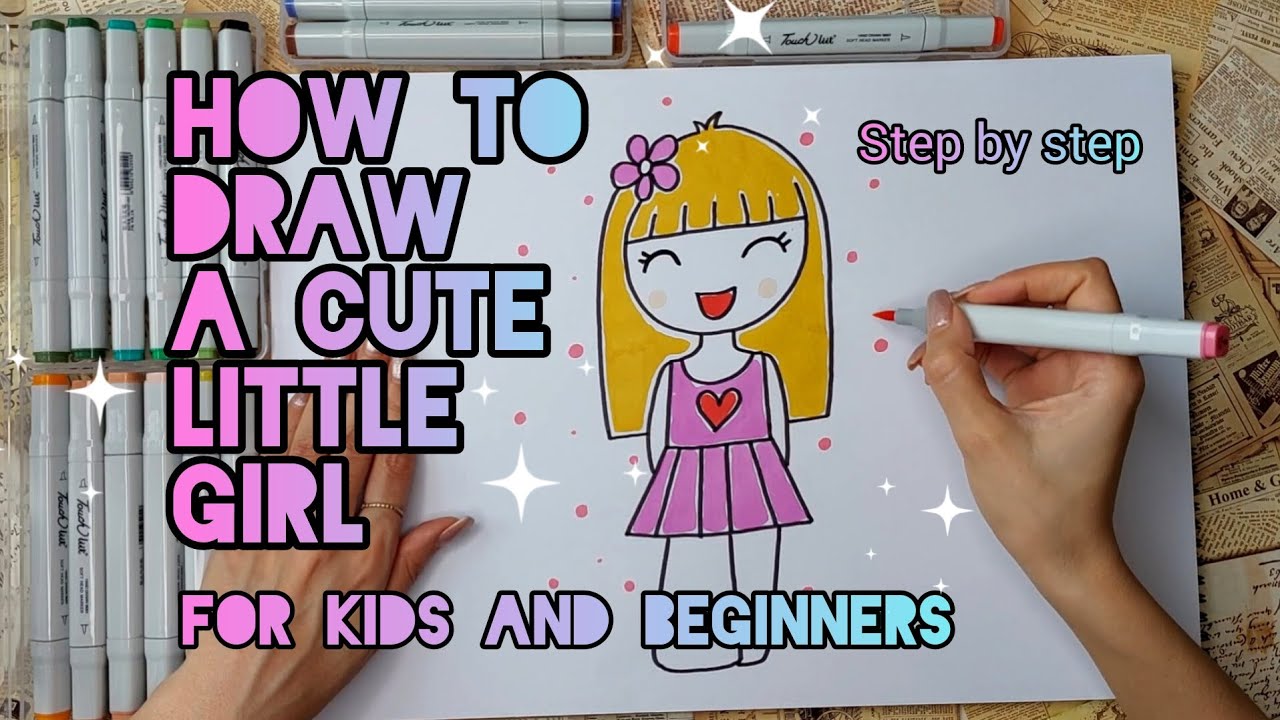 How to draw a cute Little Girl / For Kids and Beginners /Cute things ...