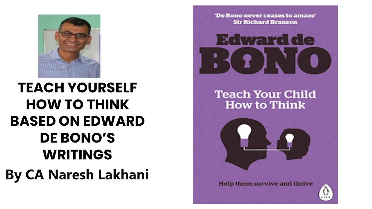 Teach Yourself How to Think Based on Edward De Bono’s writings by CA ...