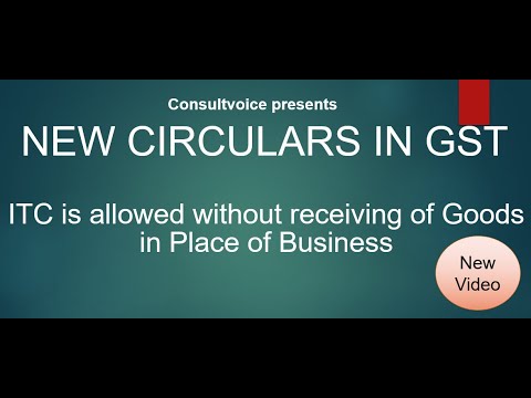 New Circulars in GST 04.01.2025 | ITC allowed without receipt of goods ...