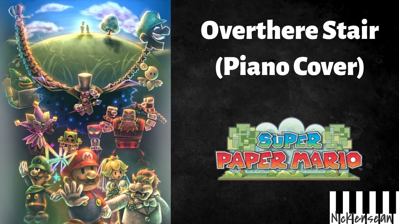 Overthere Stair (Piano Cover) - Super Paper Mario - YouTube