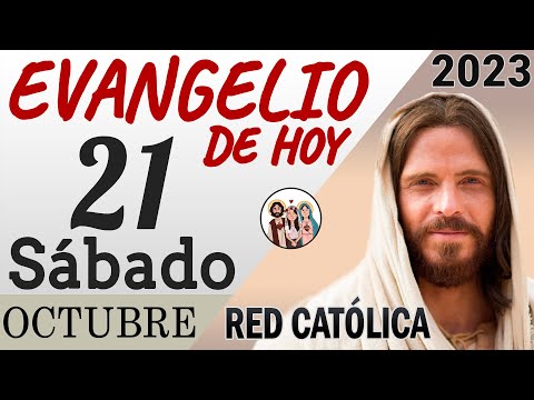 Evangelio de Hoy Sabado 21 de Octubre de 2023 | REFLEXIÓN | Red Catolica