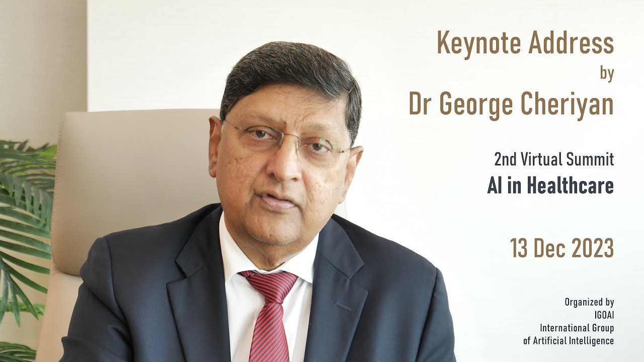 Keynote Address of Dr George Cheriyan - 2nd Virtual Summit - AI in ...