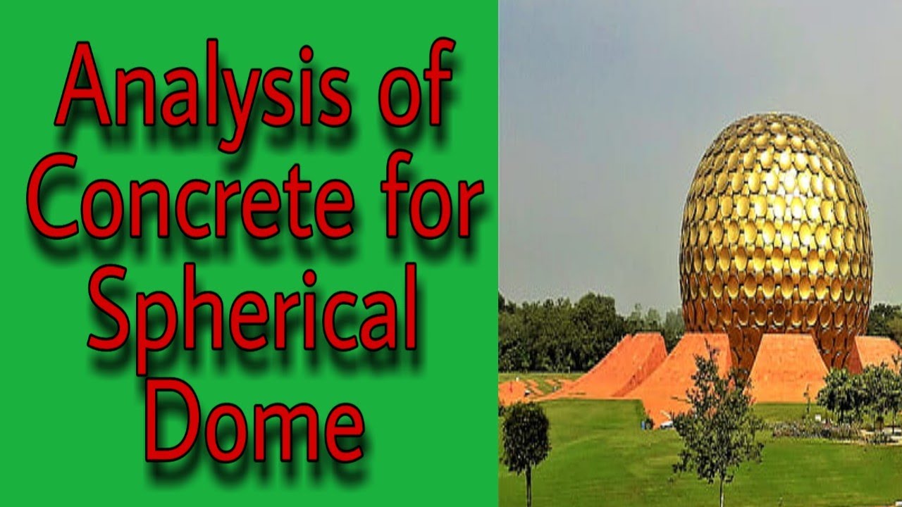 How will calculate the Spherical Dome volume and their Concrete ...