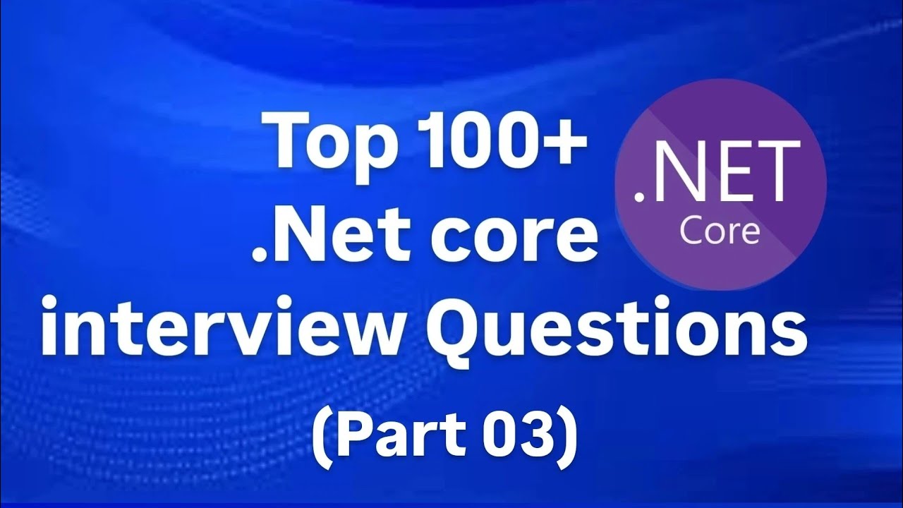 Top 100+ .Net core interview questions- Part 3 | Accenture .Net ...