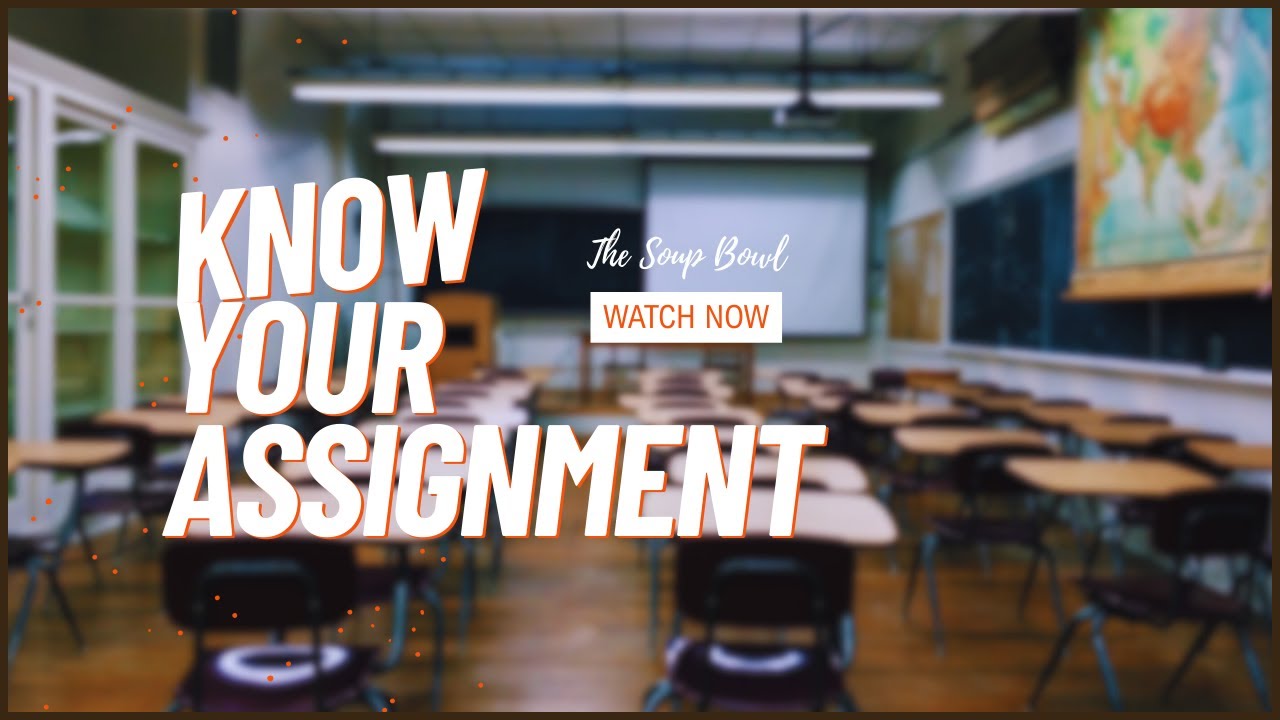 Season 2 EP30: Know Your Assignment - YouTube