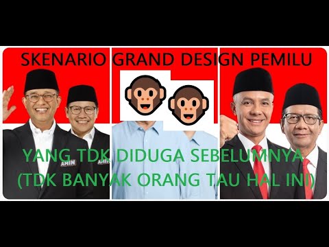 Ngomongin Grand Design SKENARIO Pemilu 2024 di Indonesia (yg tdk banyak ...