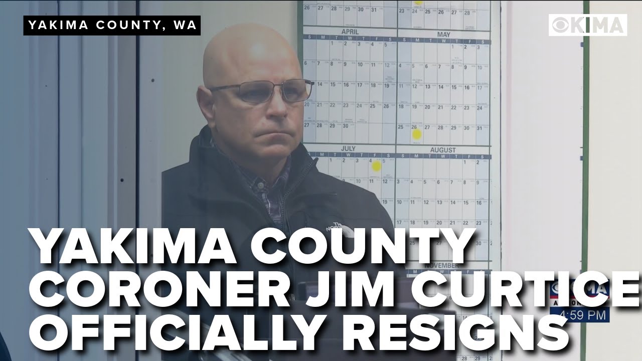 BREAKING: Yakima County Coroner Jim Curtice Officially Resigns - YouTube