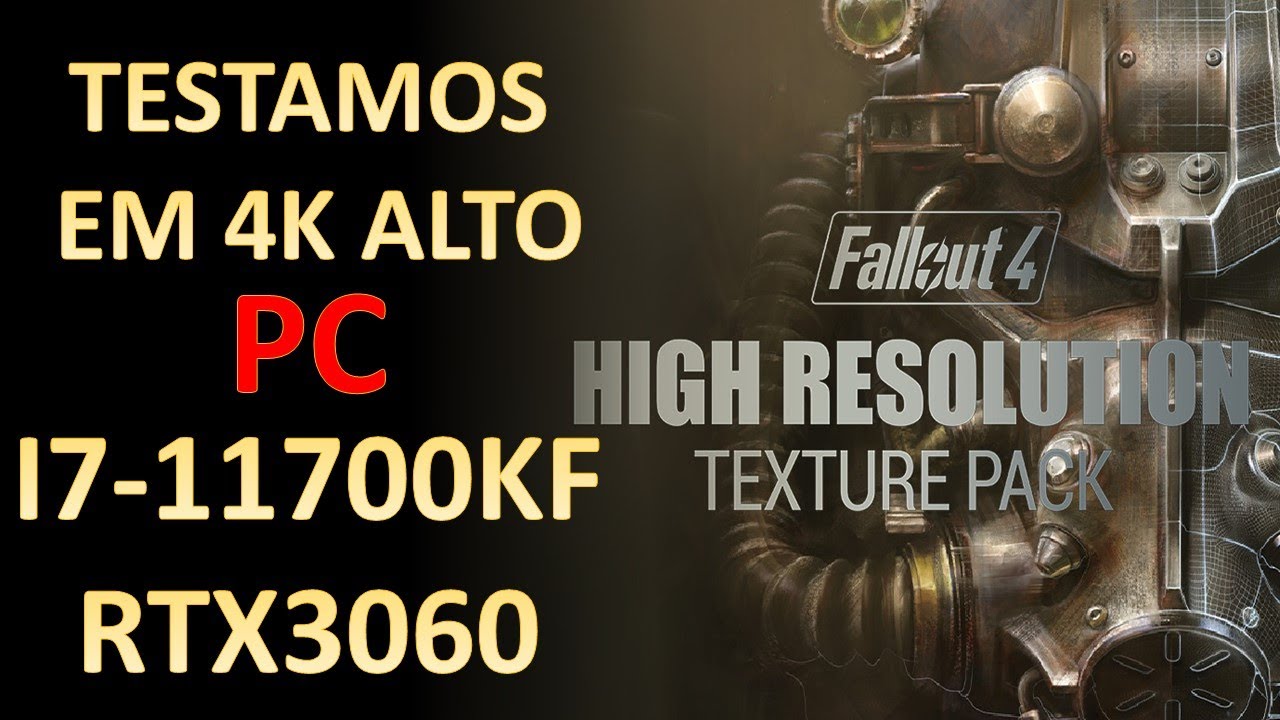 Fallout 4 - High Resolution Texture Pack TESTAMOS EM ALTO 4K RTX3060 ...