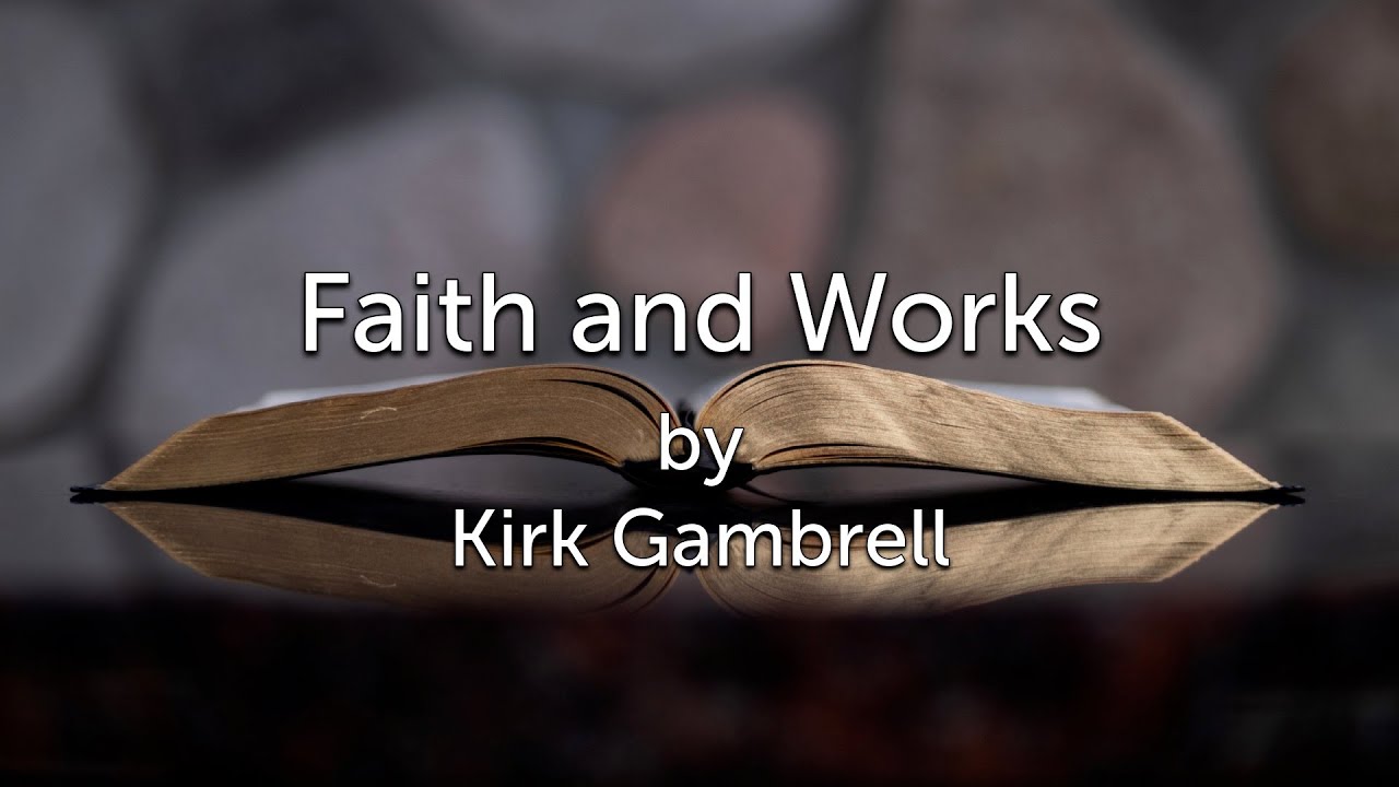 Faith and Works: James 2:14-26 - YouTube
