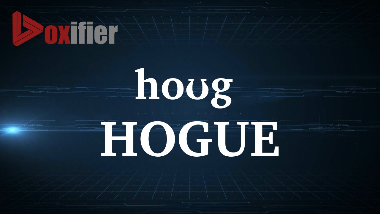 How to Pronunce Hogue in English - Voxifier.com - YouTube