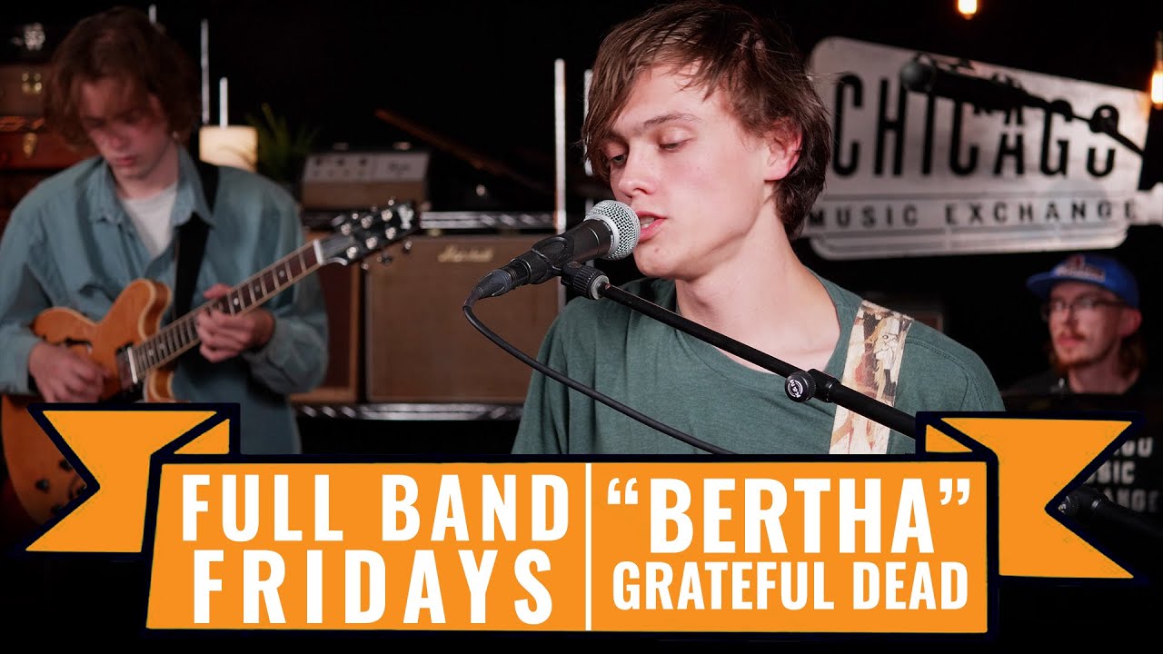 "Bertha" Grateful Dead | CME Full Band Fridays