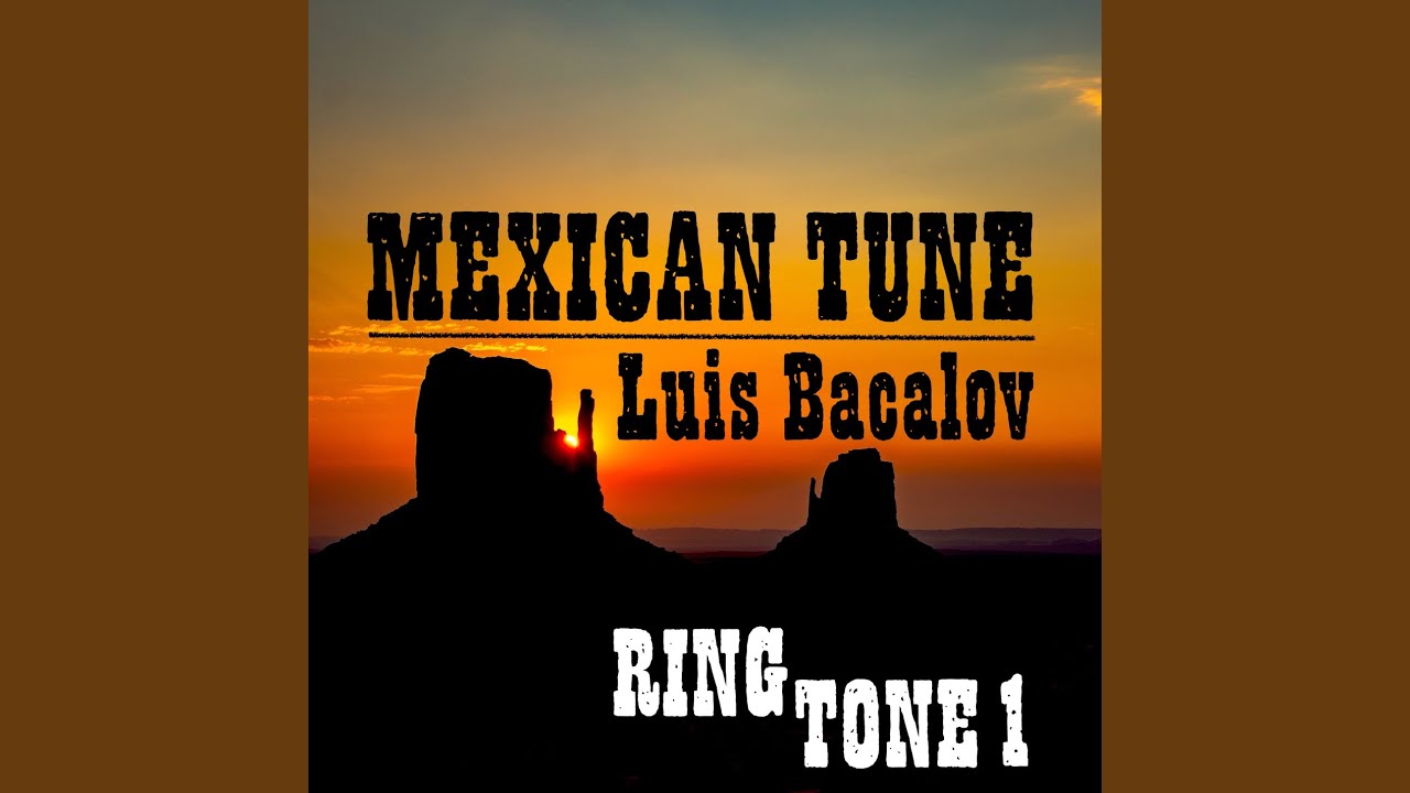 Mexican Tune Ringtone Original Score YouTube mexican-tune-ringtone-original-score-youtube