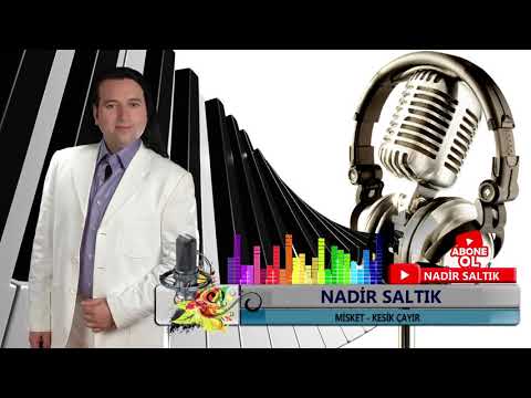 NADİR SALTIK - MİSKET - KESİK ÇAYIR