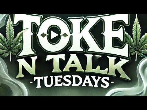 TOKE N TALK TUESDAY LIVE - YouTube