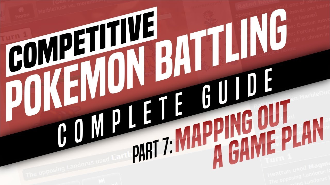 Competitive Pokemon Battling Complete Guide - Part 7: Mapping Out a ...