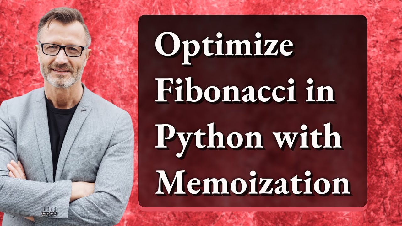 Optimize Fibonacci in Python with Memoization - YouTube