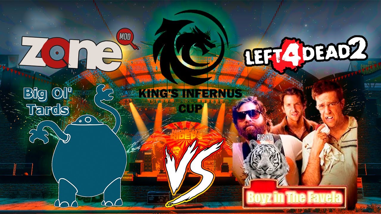 Kings Infernus Cup L4D2 | Big Ol’ Tards vs Boyz in the Favela | Torneo ...