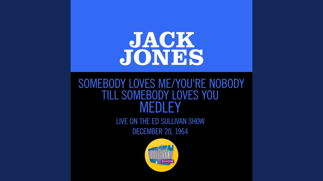 Somebody Loves Me/You're Nobody Till Somebody Loves You (Medley/Live On ...