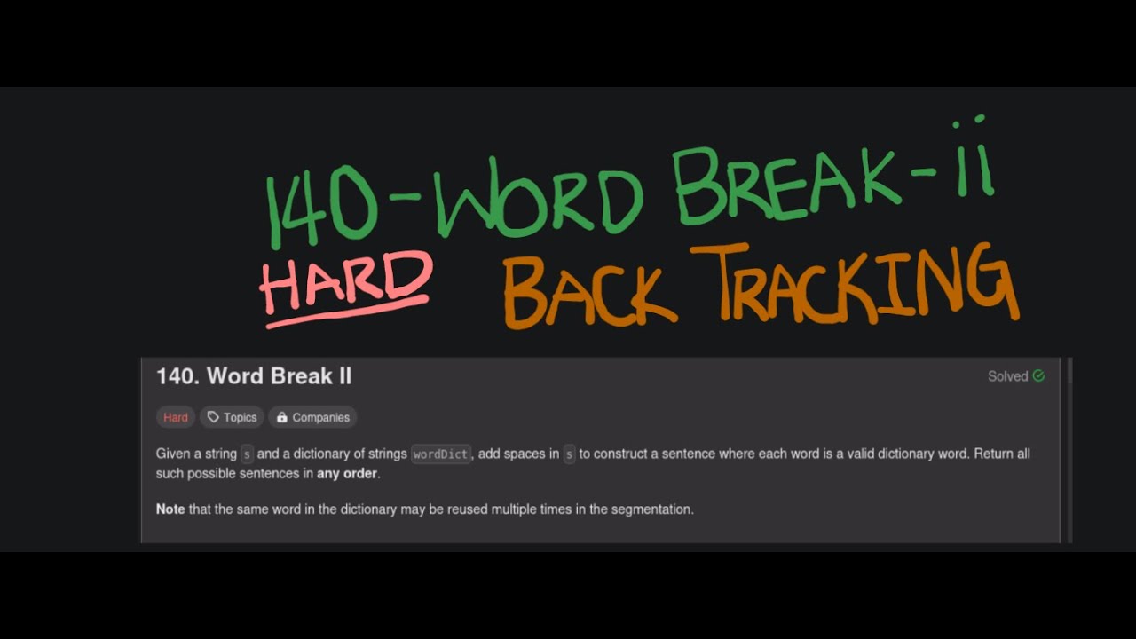Word Break Ii Back Tracking Leetcode 140 Explanation Live Coding Youtube