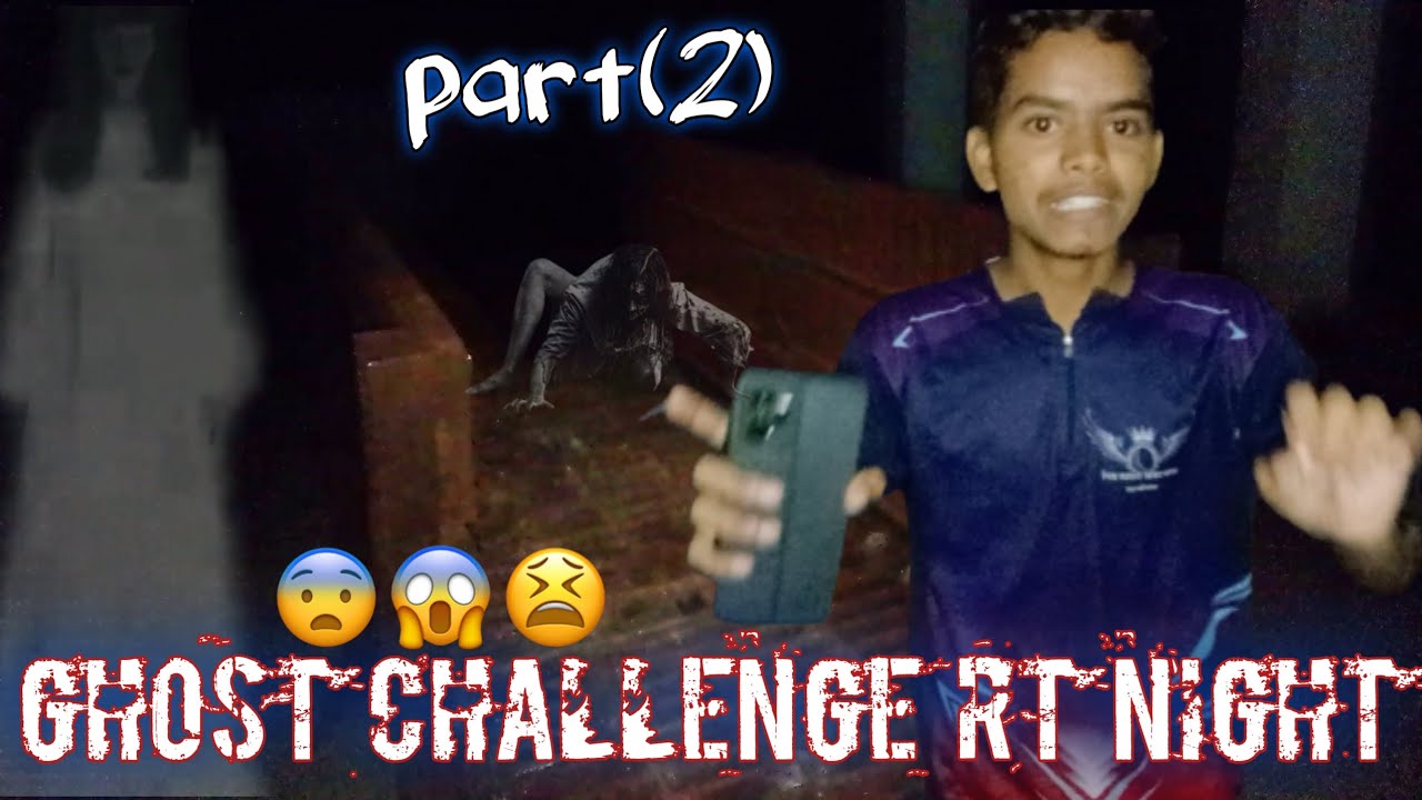 ghost challenge Rt night||भूत दिसलाय😨😱||part 2||@Abhivlogs-rj7mu - YouTube