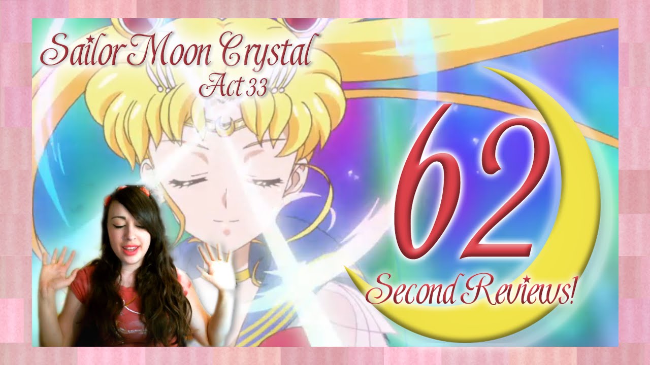 ★Luna-TK's 62 Second Review! Sailor Moon Crystal Act 33★ - YouTube