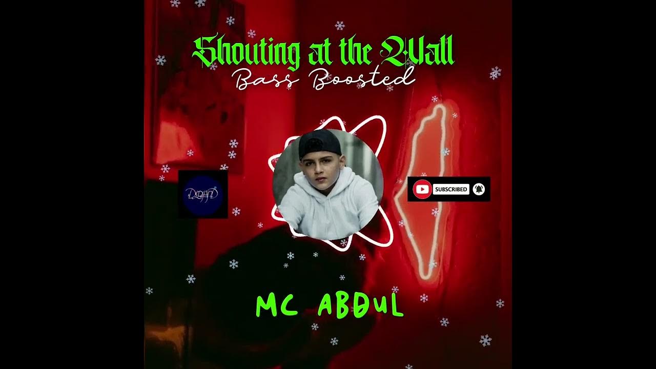 Shouting at the Wall (Bass Boosted) - MC Abdul - YouTube
