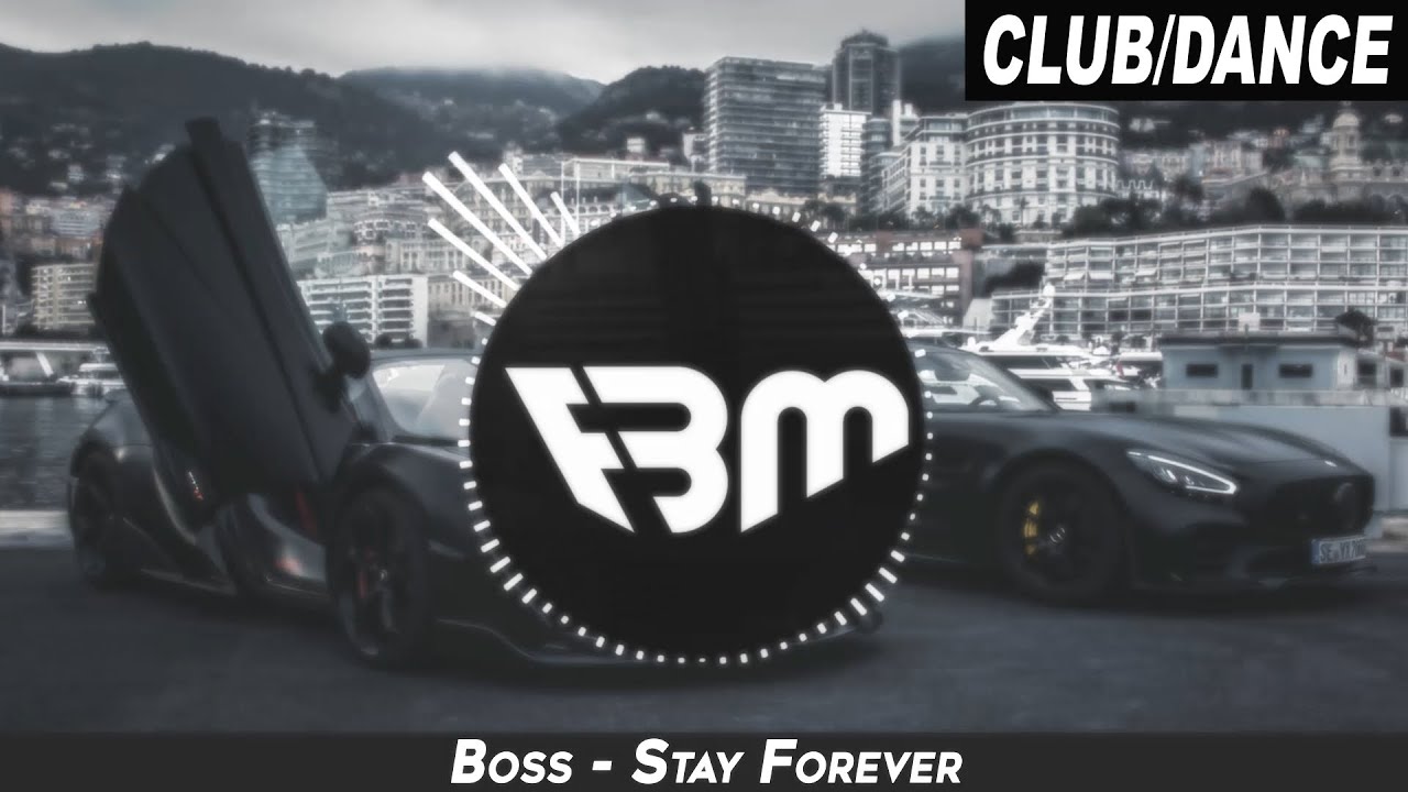 Boss - Stay Forever | FBM - YouTube