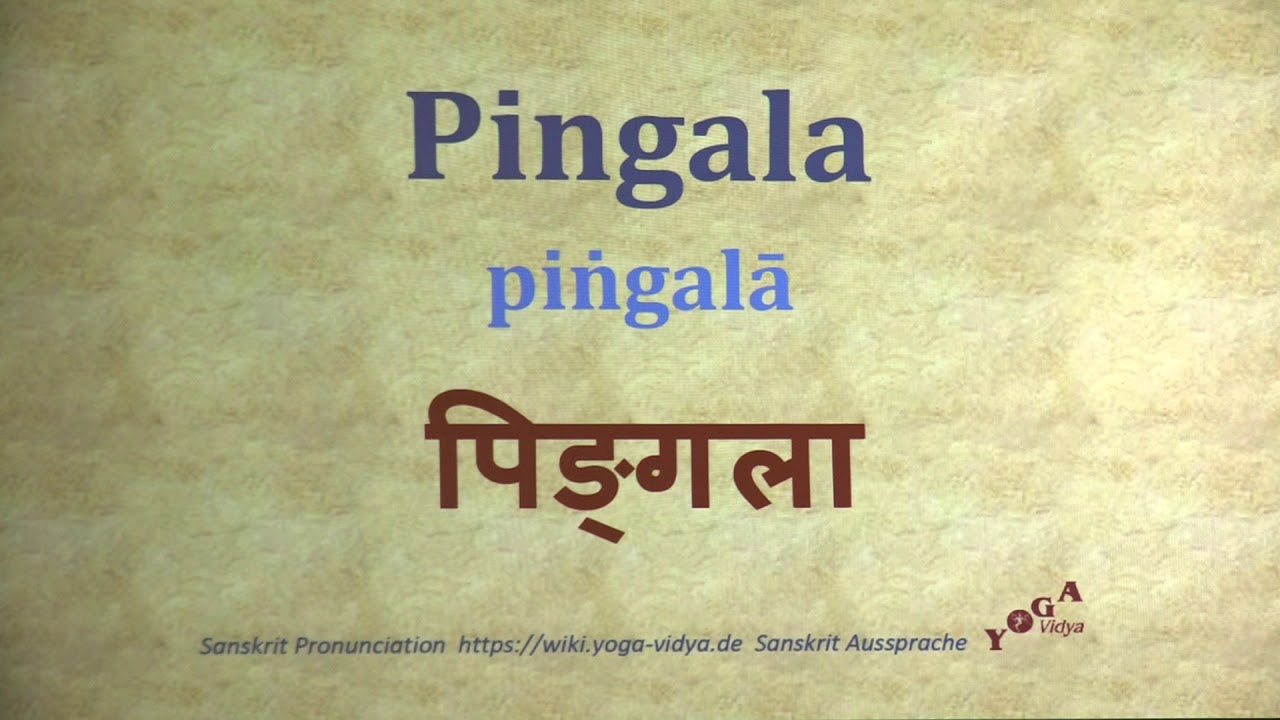 Pingala Pronunciation Sanskrit पिङ्गला piṅgalā - YouTube