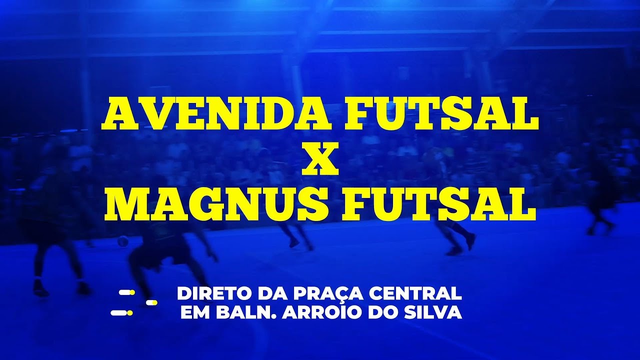Campeonato de Futsal Arroio do Silva: MAGNUS FC X AVENIDA - YouTube