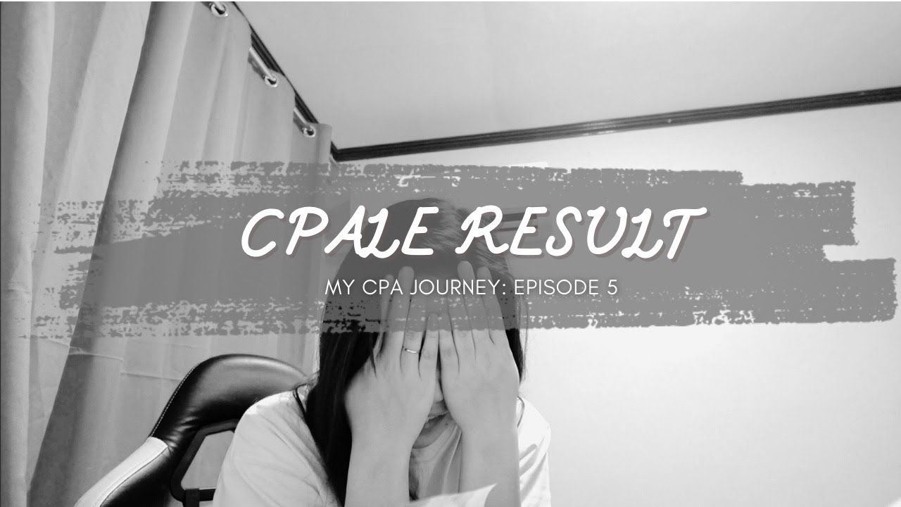 CPALE RESULT | My CPA Journey Episode 5 - YouTube