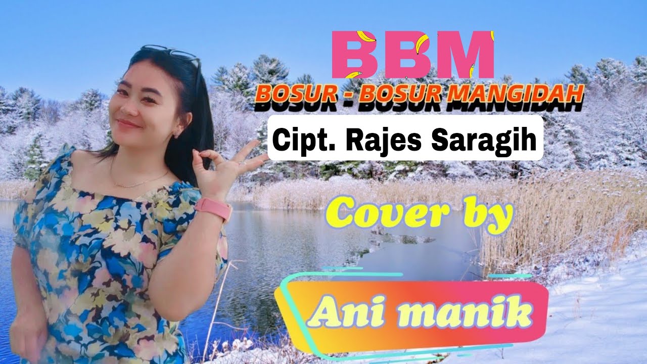 BOSUR - BOSUR MANGIDAH { BBM } Cover by Ani Manik - YouTube