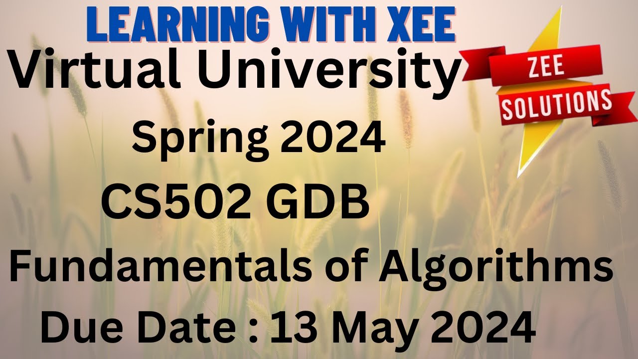 Cs502 Fundamentals Of Algorithms Gdb Spring 2024 Virtual University Of 8357