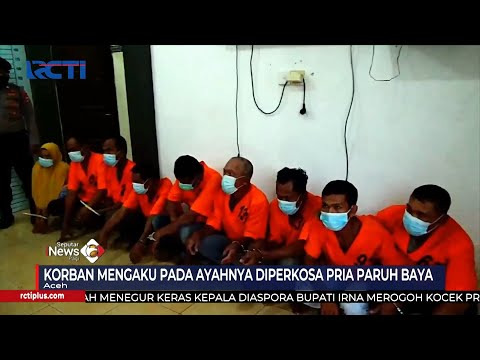 Remaja 16 Tahun di Aceh Hamil Diperkosa 8 Pria Hidung Belang #SeputariNewsPagi 21/12