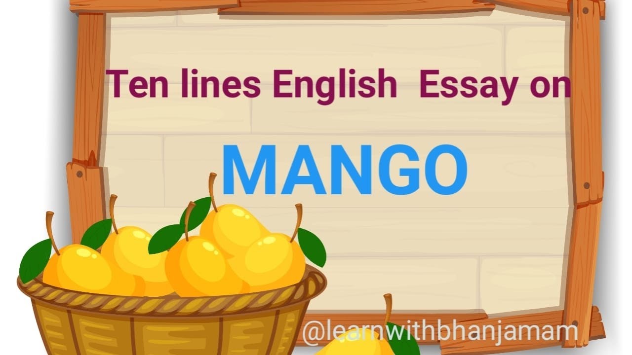 Ten lines Essay on Mango / English Essay Mango - YouTube