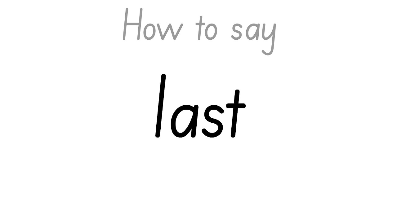 How To Say Last YouTube how-to-say-last-youtube
