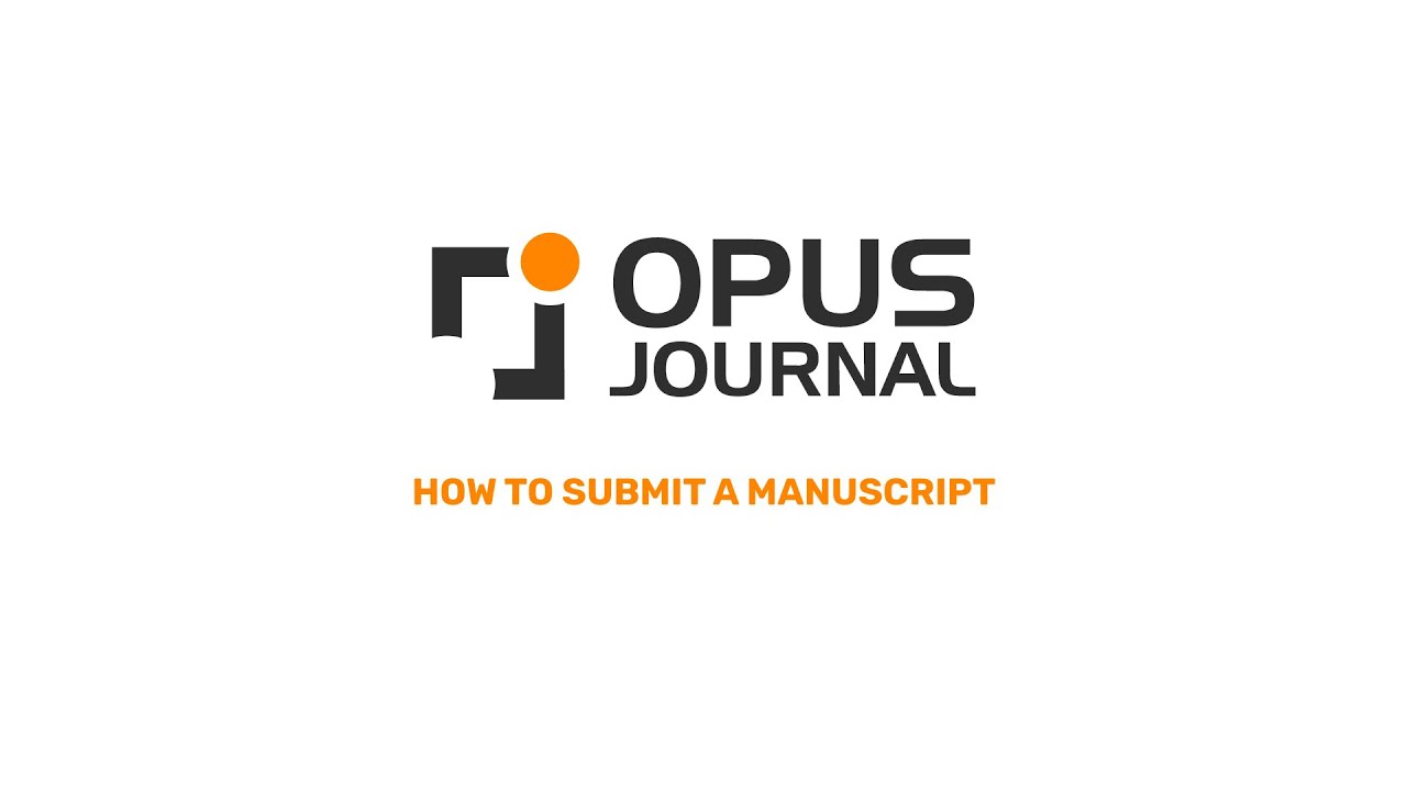 Opus Journal - How to submit your manuscript - YouTube