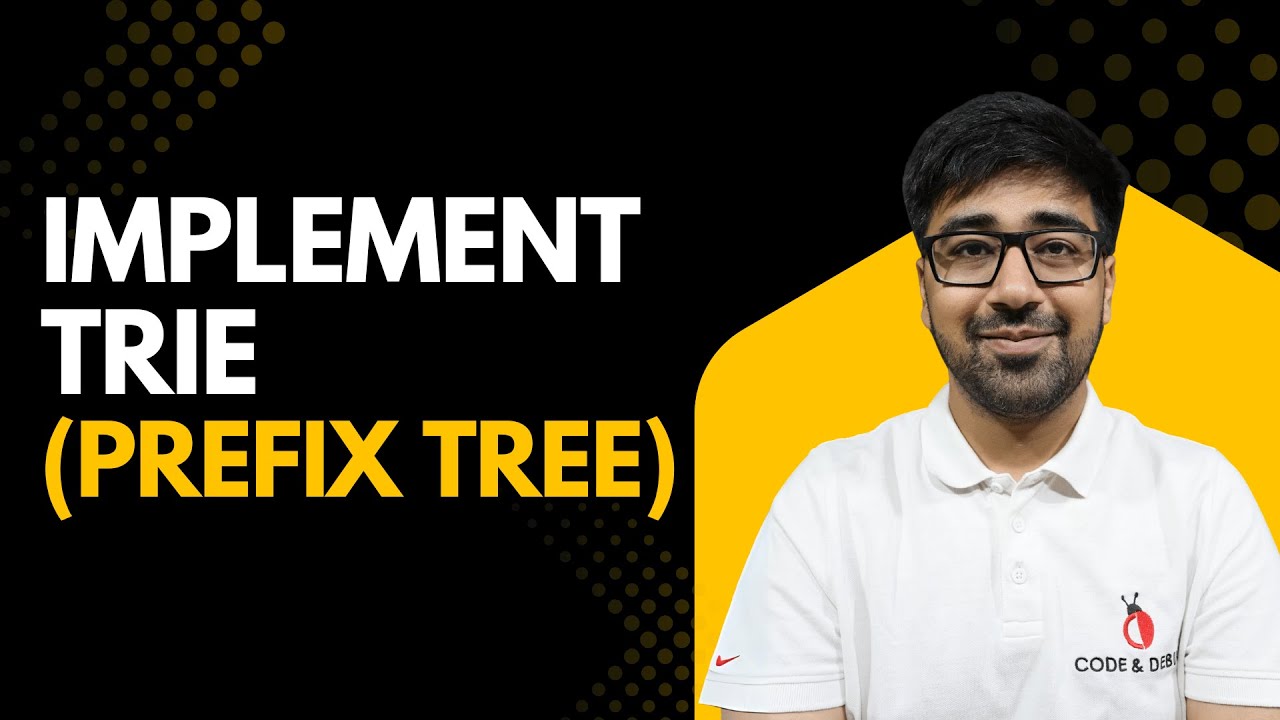 DSA in Python - Implement Trie (Prefix Tree) | Insert, Search, startsWith | Part 227 [Hindi ...