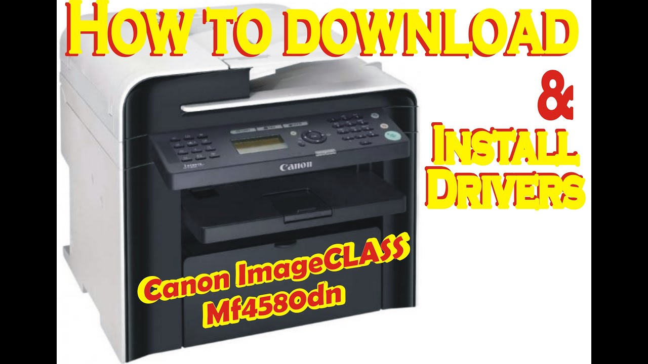 How to download and installCanon ImageCLASS MF4580 Drivers in Windows ...