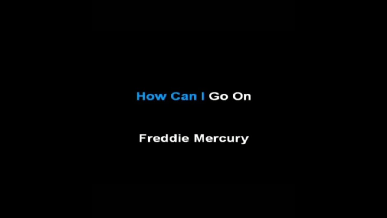 How Can I Go On - karaoke - Freddie Mercury et Montserrat Caballe ...