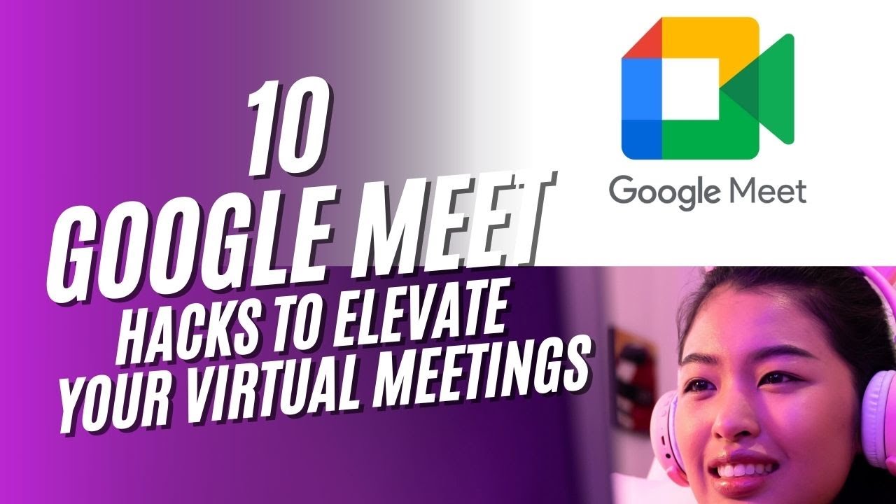 10 Google Meet Hacks to Elevate Your Virtual Meetings!📌 - YouTube