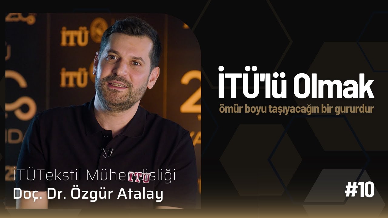 İTÜ'lü Olmak | Doç. Dr. Özgür Atalay - YouTube