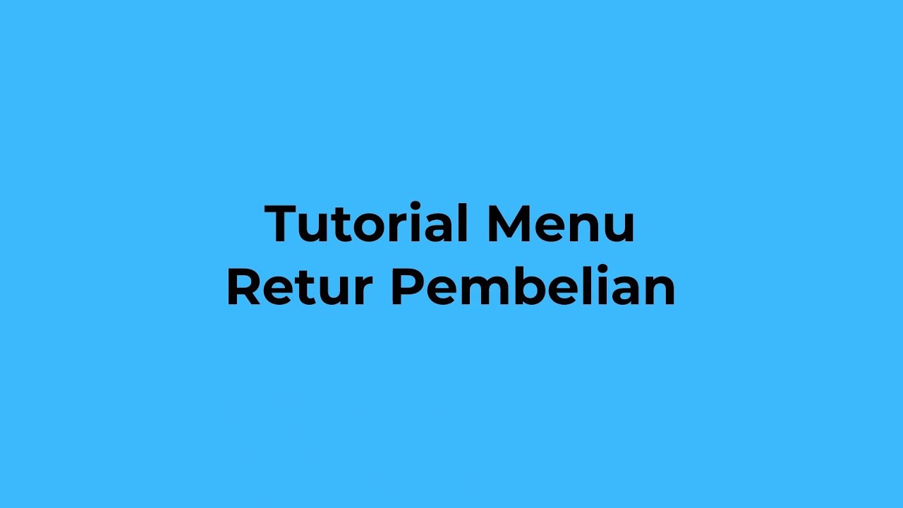 TUTORIAL MENU RETUR PEMBELIAN - YouTube